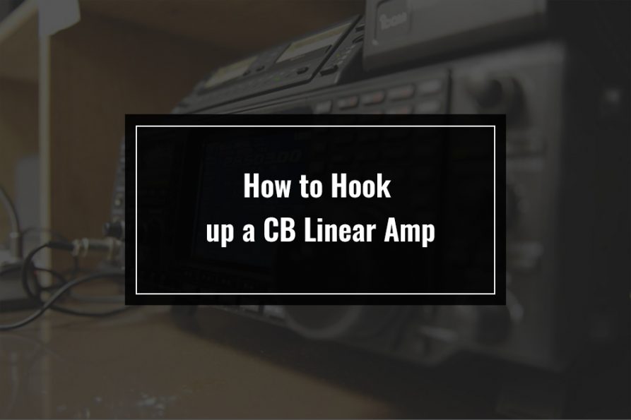 How to Hook up a CB Linear Amp