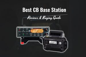 Best CB Base Station To Buy In 2021 - TappinThruLife
