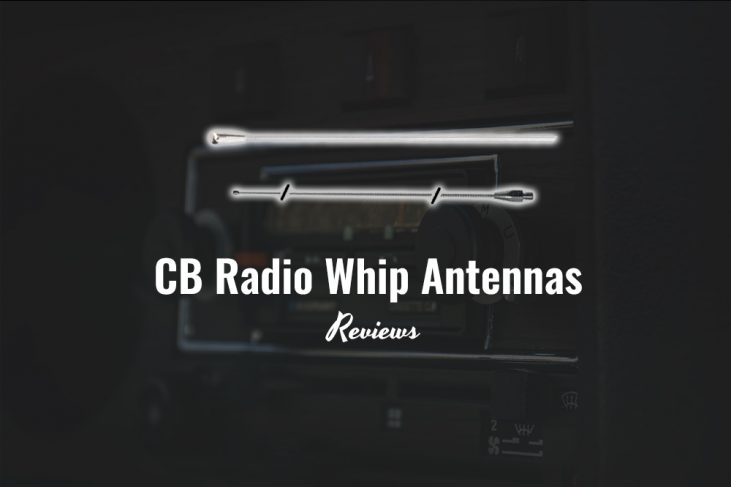 Best CB Radio Whip Antennas Review - TappinThruLife